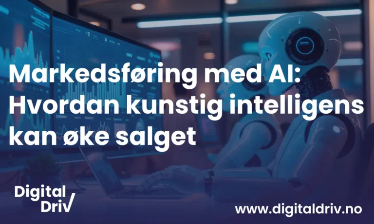 Markedsføring med AI: Hvordan kunstig intelligens kan øke salget